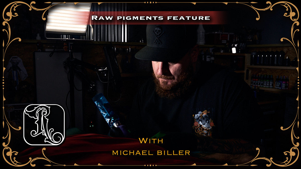 Raw Pigments Feature: Michael Biller – Reinventing the Tattoo
