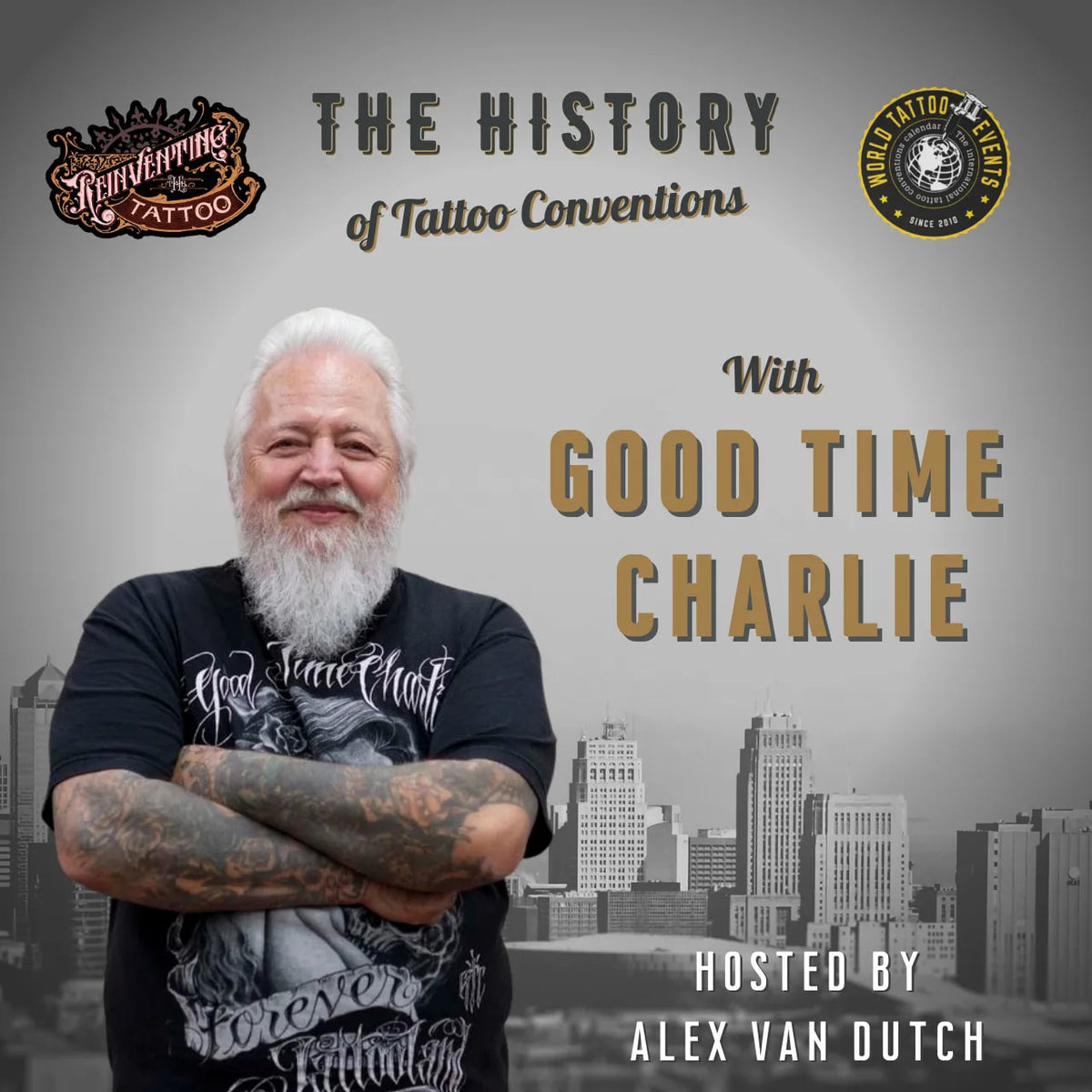 History of Tattoo Conventions with Goodtime Charlie – Reinventing the ...